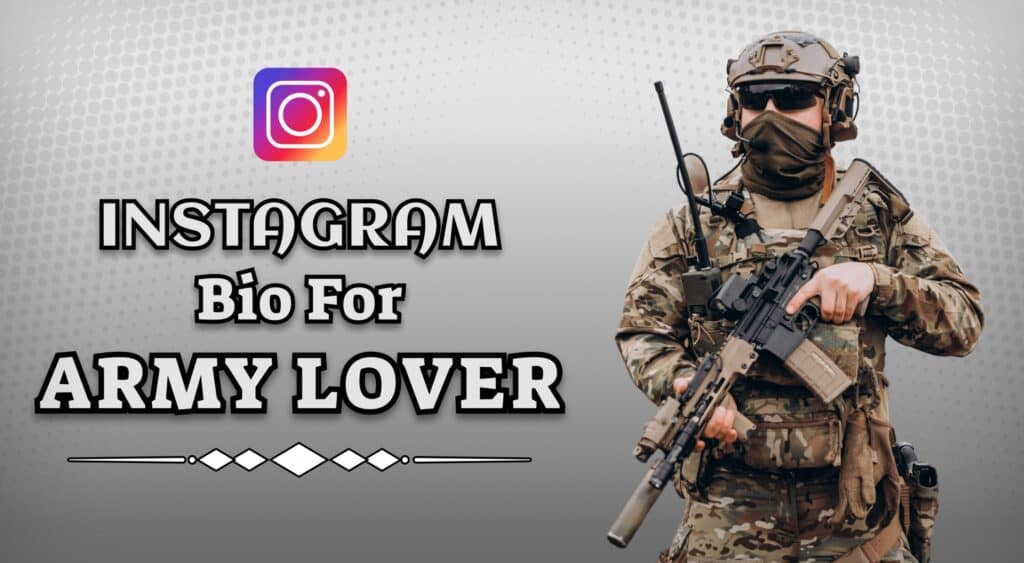 100+ best instagram bio for army lover - instagramviporg