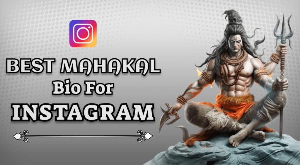200+ Best Mahakal Bio for Instagram ( Latest for 2023 )